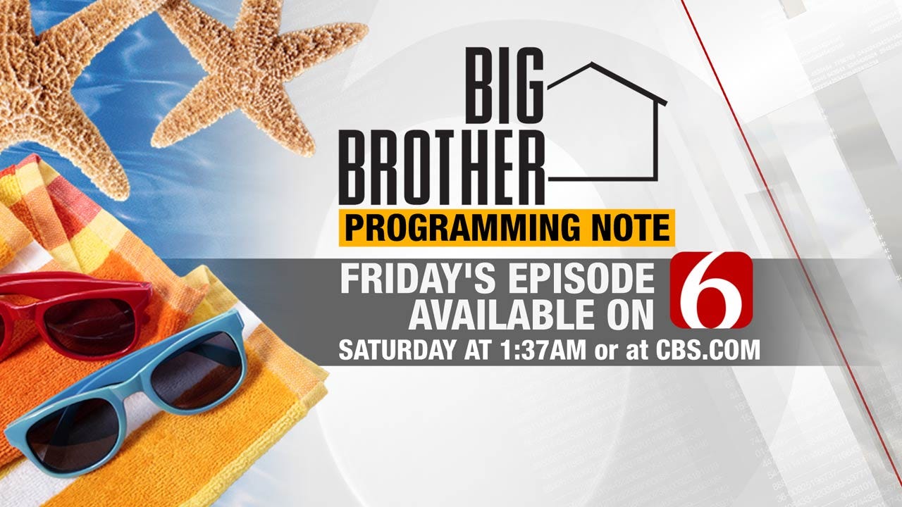 Programming Note About Friday's Episode Of Big Brother